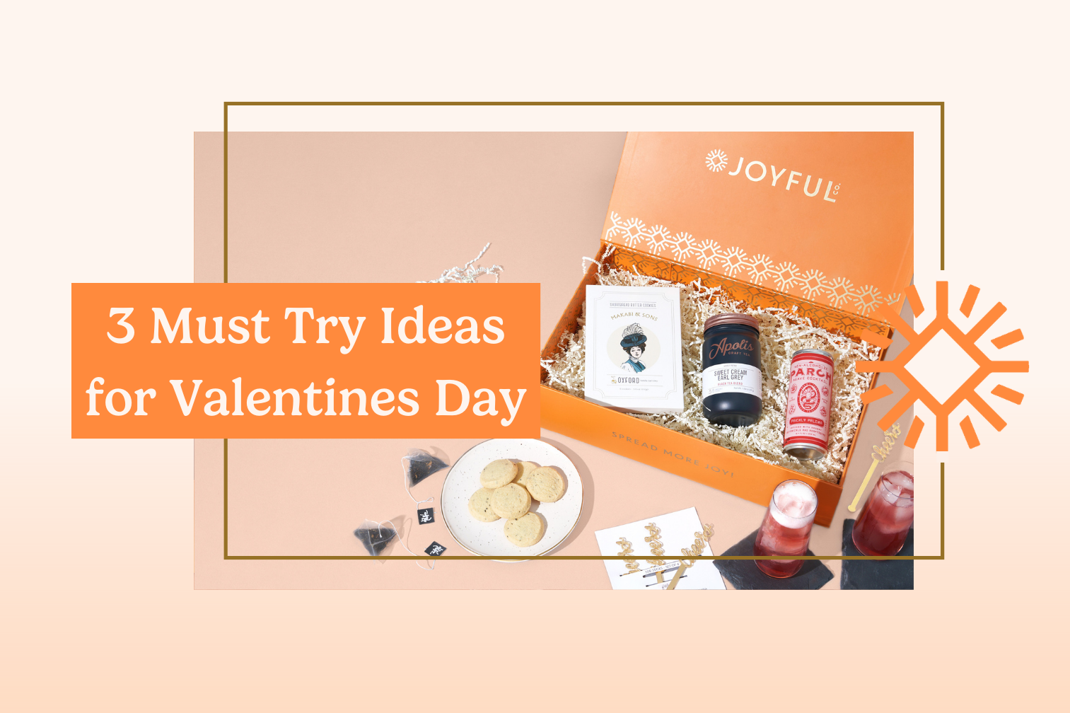 3 Must Try Ideas for Valentine's Day – Joyful Co